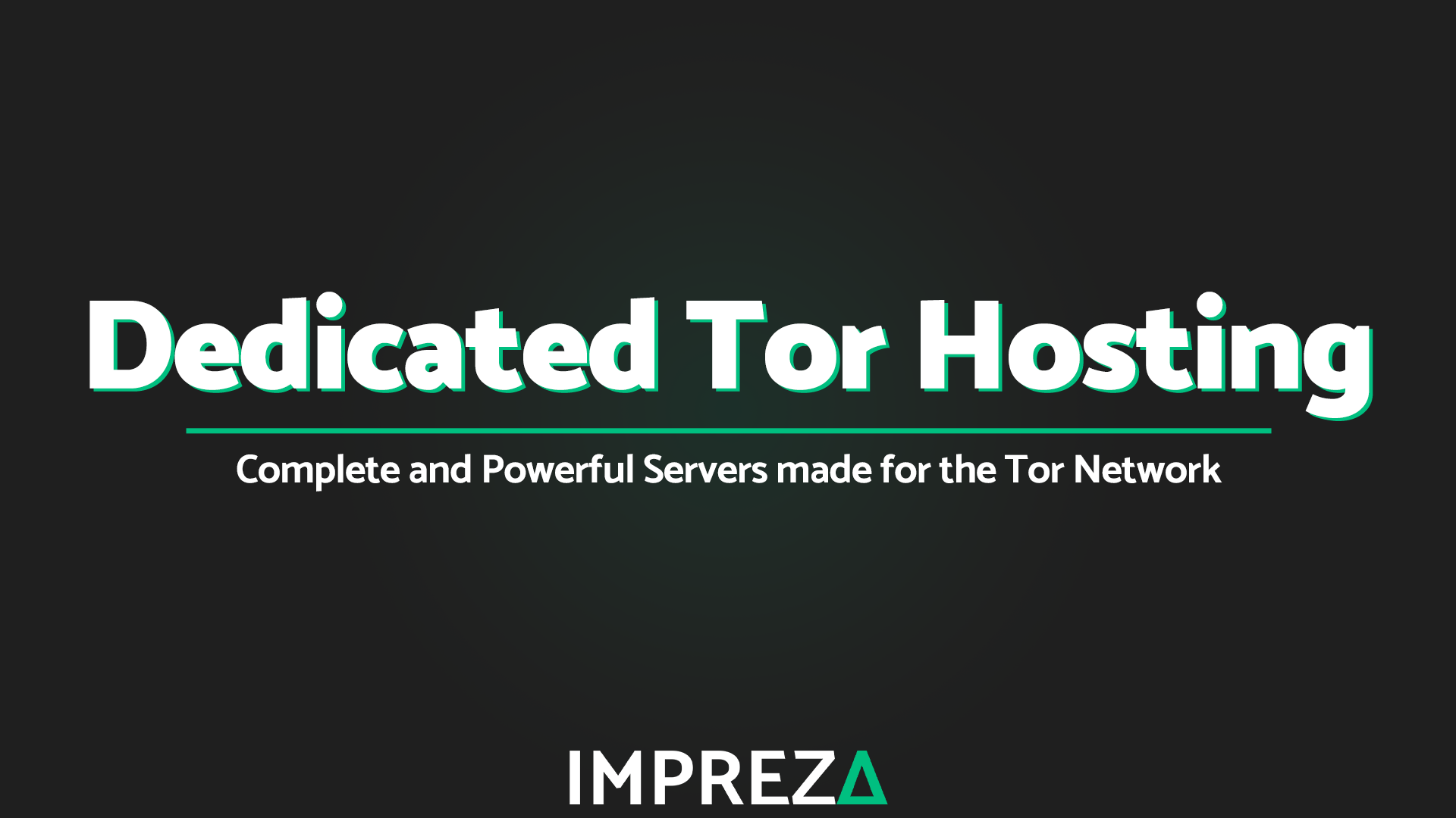 Dedicated Tor Server, the best solution for an Anonymous Project - Impreza Host